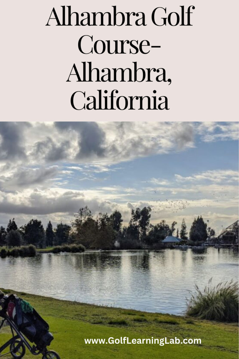 Alhambra Golf Course- Alhambra, California - Golf Learning Lab
