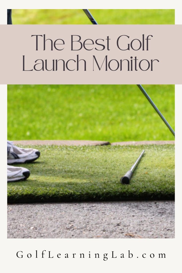 Best Golf Launch Monitor - Golf Learning Lab