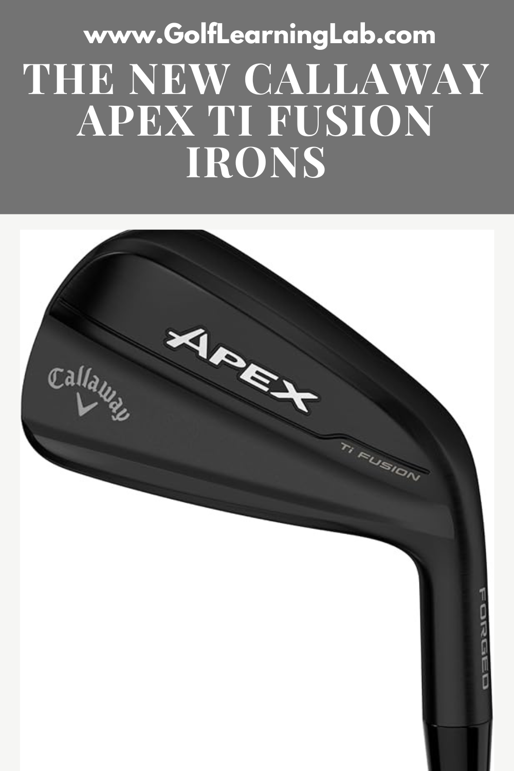 Review: The New Callaway Apex TI Fusion Irons - Golf Learning Lab