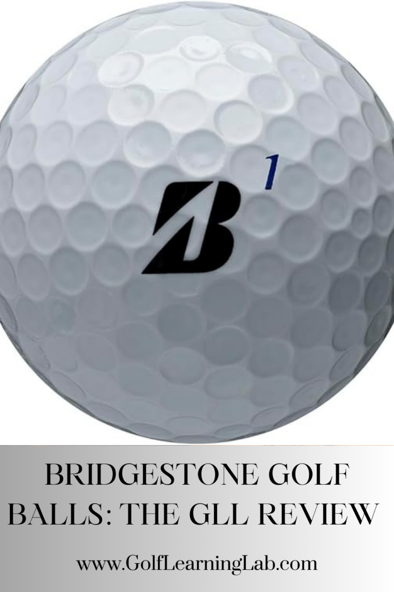 Bridgestone Golf Balls: The GLL Review - Golf Learning Lab